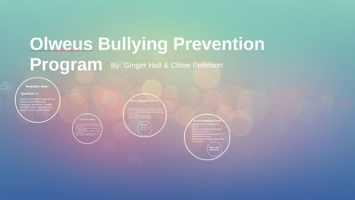 Olweus Bullying Prevention Program by Ginger Hall on Prezi