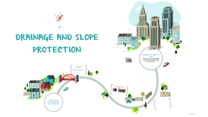 DRAINAGE AND SLOPE PROTECTION by Zaza Arizo on Prezi
