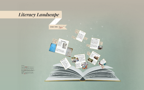 Literacy Landscape by James John on Prezi