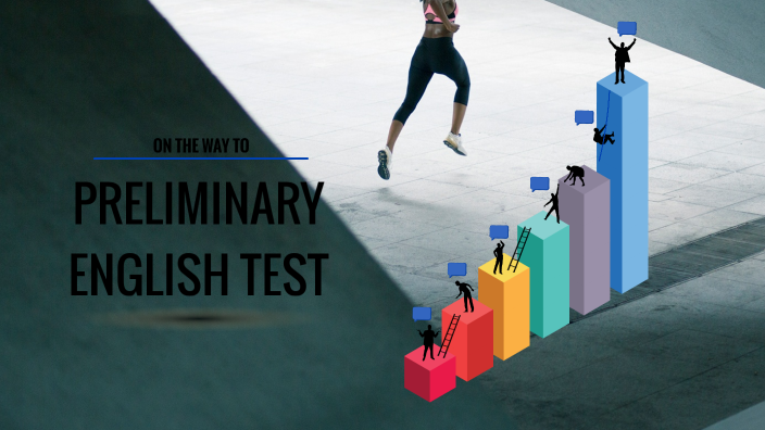 PRELIMINARY ENGLISH TEST for Schools by Claudia Ibañez on Prezi
