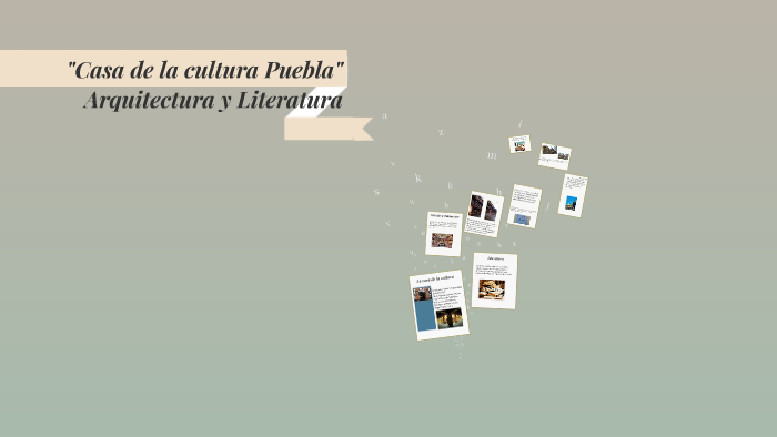"Casa de la cultura Puebla" by axel barbosa on Prezi