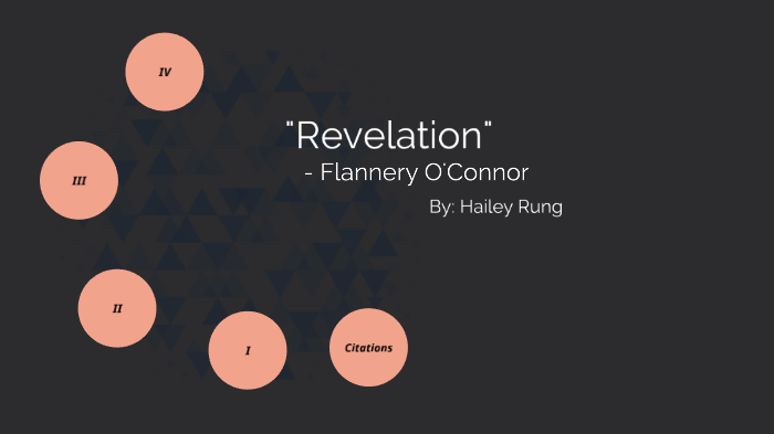 "Revelation" - Flannery O'Connor by Hailey Rung on Prezi
