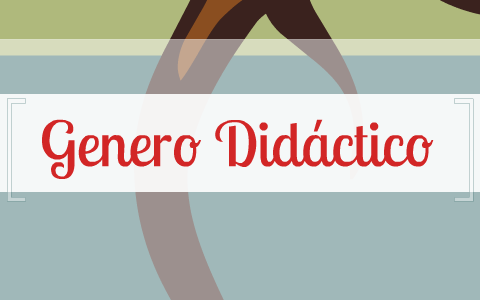 Genero Didactico by Ricardo Espinoza Rodríguez on Prezi