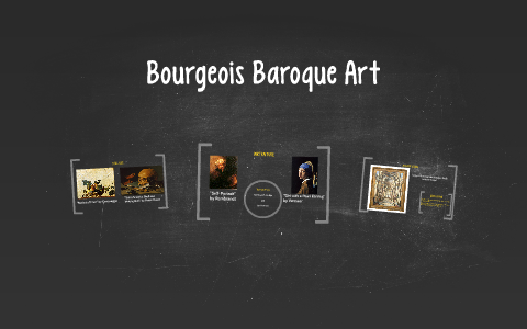 Bourgeois Baroque Art by Isaiah Tyus on Prezi