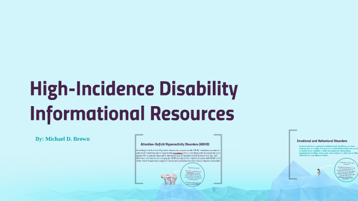 High-Incidence Disability Informational Resources by Michael Brown on Prezi