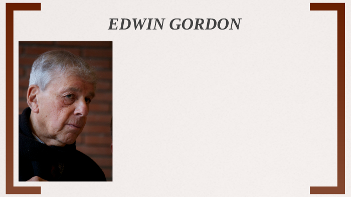 A Educação Musical e a Teoria de Edwin Gordon by Joao Mourato on Prezi