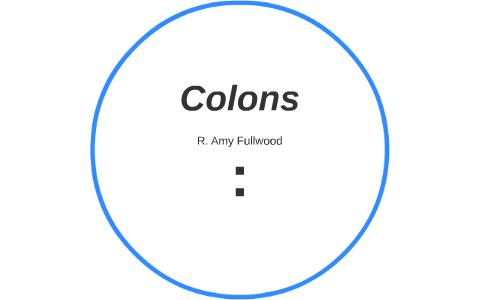 The Colon by Amy Fullwood on Prezi