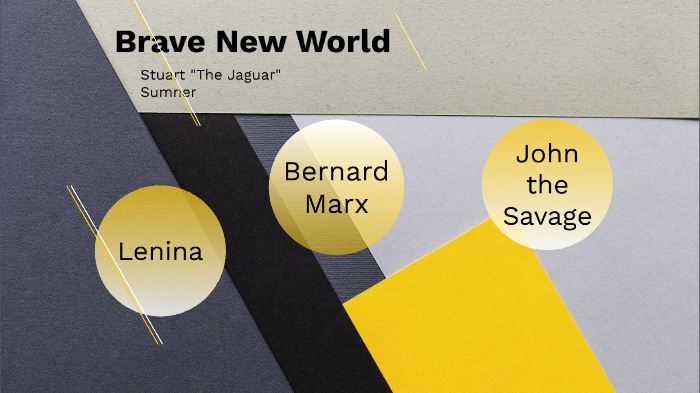 Brave New World by Stuart Sumner on Prezi