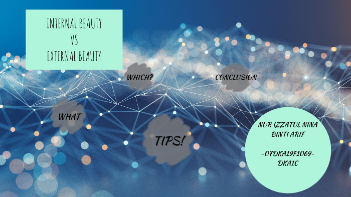 Internal Beauty Vs External Beauty by Byun Baekhyun Wife on Prezi