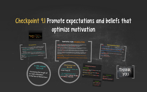 Checkpoint 9.1 Promote expectations and beliefs that optimize ...