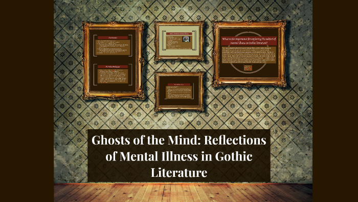 Ghosts of the Mind: Reflections of Mental Illness in Gothic by Ashley ...
