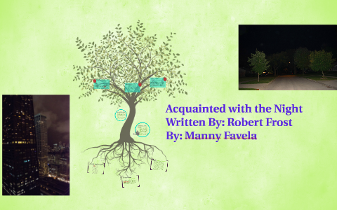 Acquainted with the Night by Manny Favela on Prezi