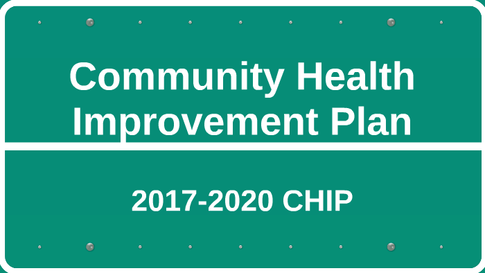 2017 Community Health Improvement Plan by Julie Poyhonen on Prezi
