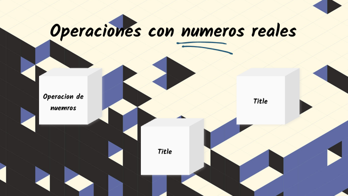 Operacione con numeros reales by legna lock on Prezi