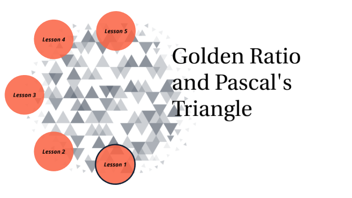 Golden Ratio and Pascal's Triangle by Gavin Oliver on Prezi