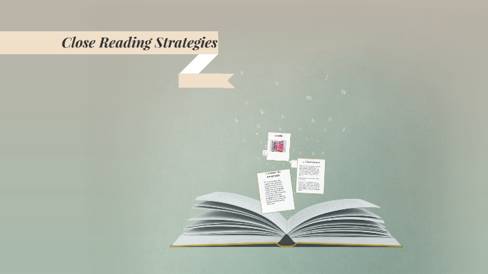 5 Close Reading Strategies by K M on Prezi