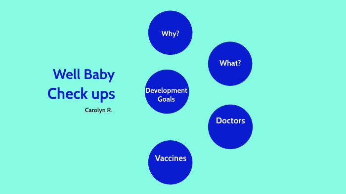 Well Baby Checkups by Carolyn Rinaldi on Prezi