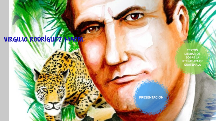 VIRGILIO RODRÍGUEZ MACAL- AUTOR GUATEMALTECO by Josué Arnaldo Molina ...