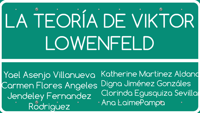 LA TEORÍA DE VIKTOR LOWENFELD by Yael Asenjo on Prezi