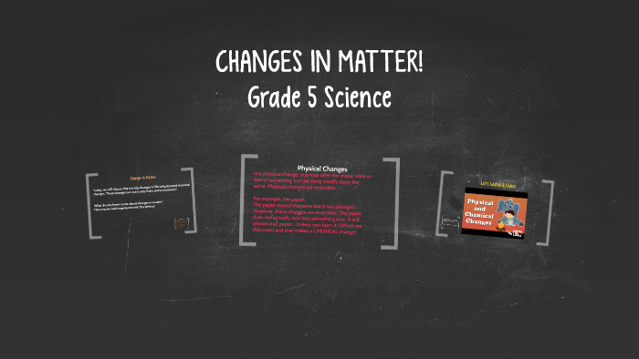 CHANGES IN MATTER! by Katelyn Morin on Prezi