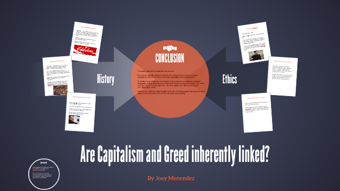 Are Capitalism and Greed inherently linked? by on Prezi