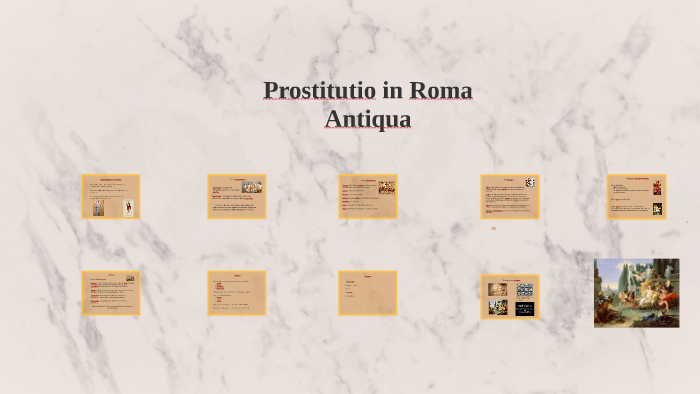 Prostitution in Ancient Rome by Emma Luling on Prezi