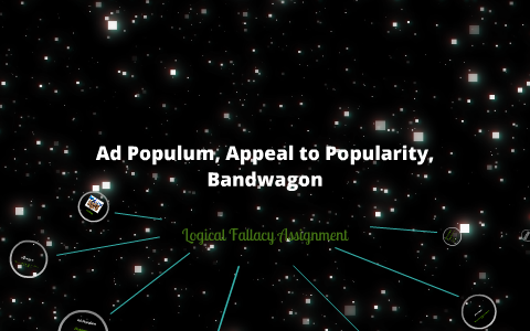 Ad Populum , Appeal tp Popularity , Bandwagon by malachi burden on Prezi
