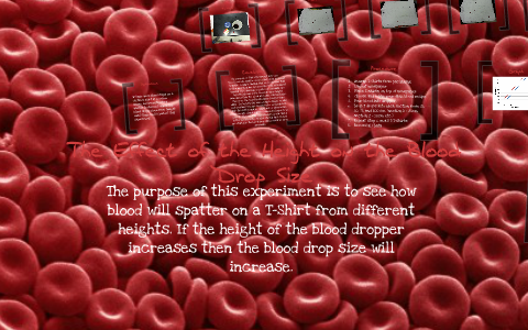 The Effect of the Height on the Drop Size of Blood by Brandon Jones on ...