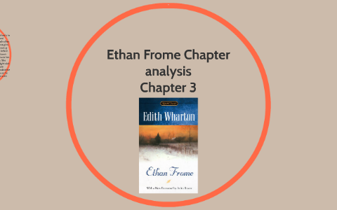 Ethan Frome Chapter analysis by April Pease on Prezi