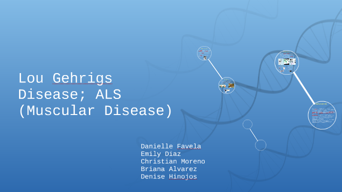 Lou Gehrigs Disease; ALS by Danielle Favela
