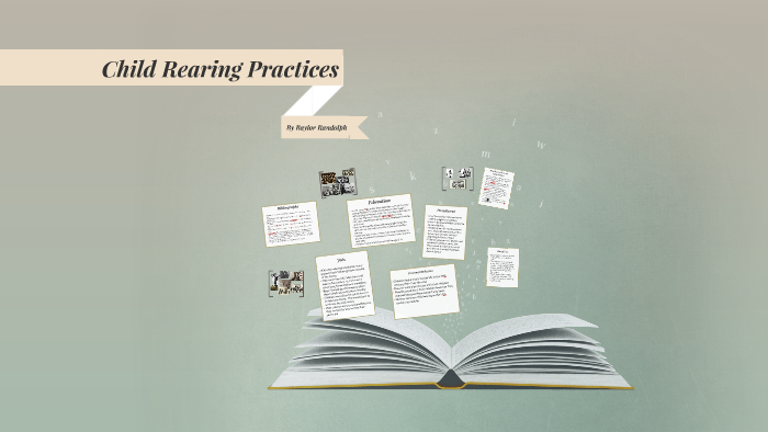 Child Rearing Practices by Baylor Randolph on Prezi