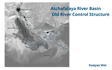 Atchafalaya River Basin Old River Control Structure by 4504 LA on Prezi