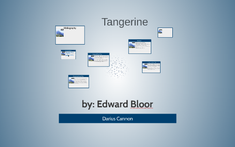 Tangerine by: Edward Bloor by Darius Cannon on Prezi