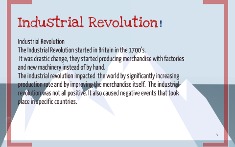 The Social Impacts of the Industrial Revolution by Rachel Colbath on Prezi