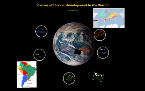 Causes of uneven development by sven bergmann on Prezi