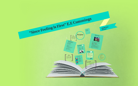 "Since Feeling is First" E.E Cummings by Nayeli Ruiz on Prezi