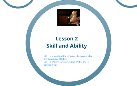 Skill and Ability lesson 2 AS PE by Stuart Crampton on Prezi