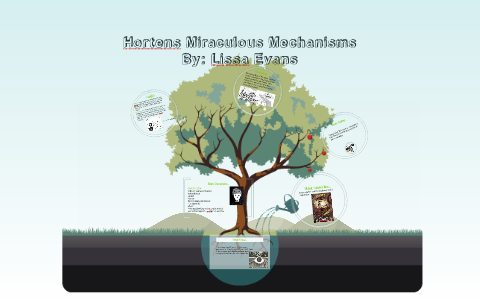 Hortens Miraculous Mechanisms by Gabriella Zagone on Prezi