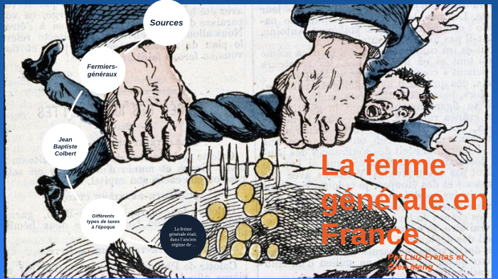 La ferme générale by Luiz Freitas on Prezi