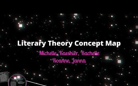 Literary Theory Concept Map by Kaeshier Fernandez on Prezi
