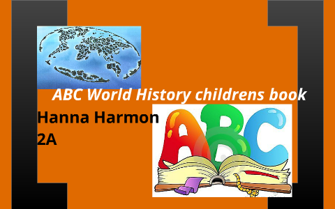 ABC World History by Hanna Harmon on Prezi