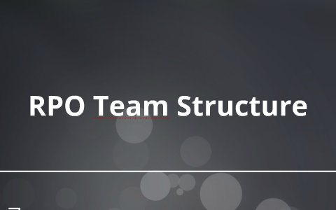 RPO Team Structure by Ryan G. Furio on Prezi