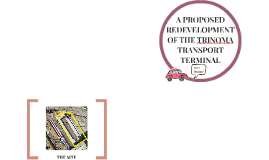 A PROPOSED REDEVELOPMENT OF THE TRINOMA TRANSPORT TERMINAL by Chellby ...