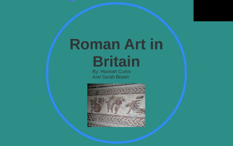Roman art in Britain by H C on Prezi