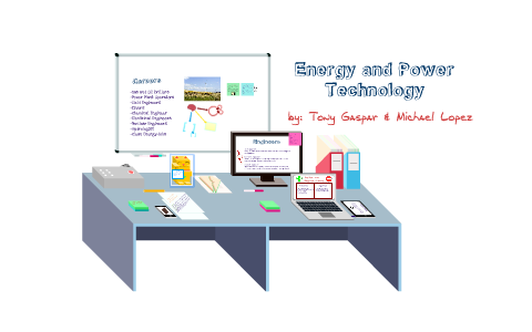 What is Energy and Power Technology? by Anthony Gaspar on Prezi