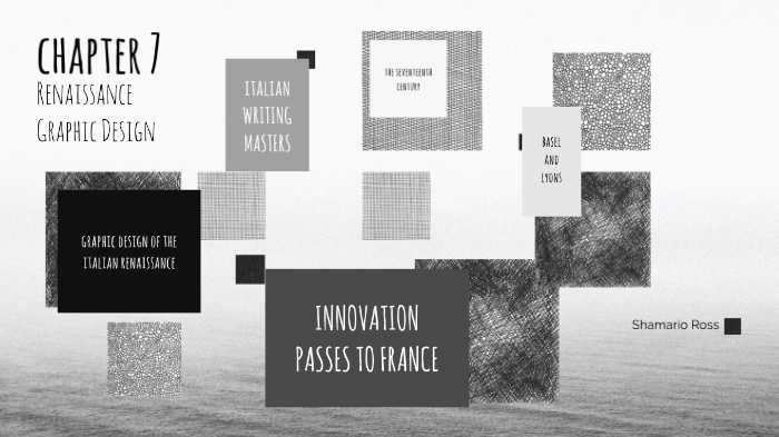 Chapter 7 Renaissance Graphic Design by Shamario Ross on Prezi