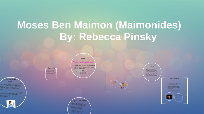 Moses Ben Maimon (Maimonides) by Becca Pinsky on Prezi