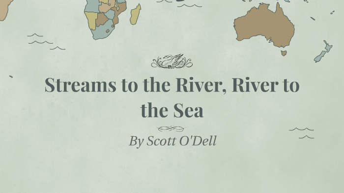 Streams to the River, River to the Sea by Jordyn Yarborough on Prezi