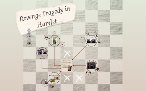 Revenge Tragedy in Hamlet by Michelle Lau on Prezi