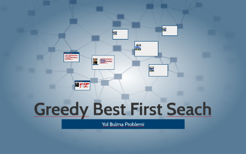 Greedy Best First Search by Özcan AYAN on Prezi